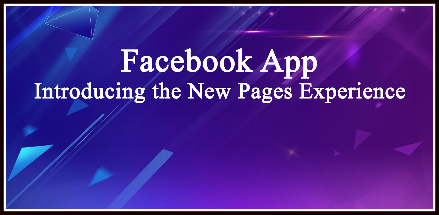 Facebook app – Introducing the New Pages Experience | Making Money ...